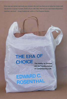 The Era of Choice: The Ability to Choose and Its Transformation of ...
