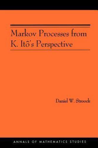Annals of Mathematics Studies: Markov Processes from K. Itô's ...