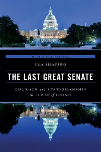 Ira Shapiro The Last Great Senate (Poche) 9781538109786 | eBay