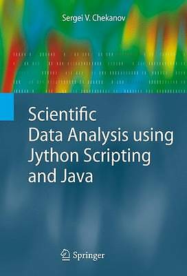 Scientific Data Analysis using Jython Scripting and Java by Sergei V ...