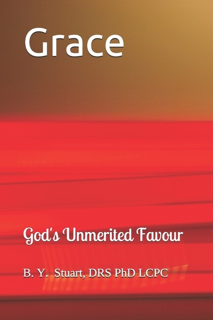 Grace: God's Unmerited Favour 9781449594053| eBay