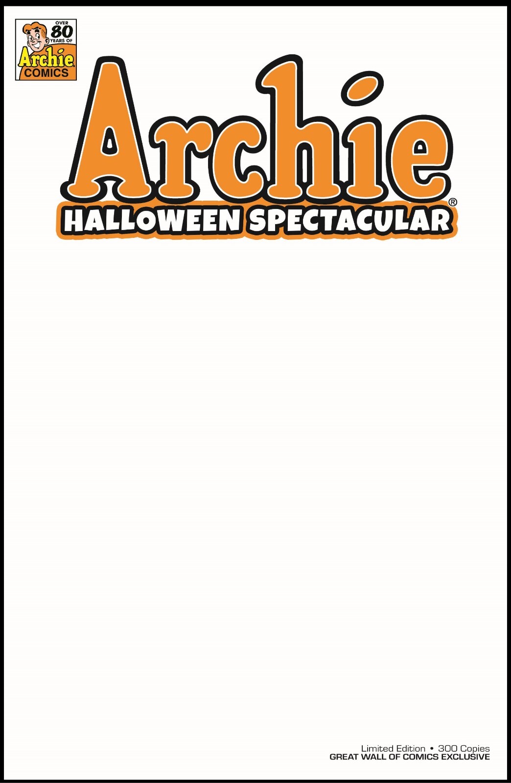 Archie Halloween Spectacular #1 White Blank Variant Limited to 300 ...