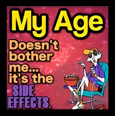 My Age doesn't Bother Me...It's The Side Effects Refrigerator MAGNET | eBay