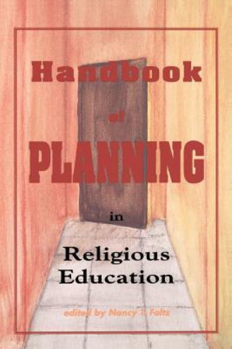 Handbook of Planning in Religious Education by Nancy T. Foltz (1998 ...