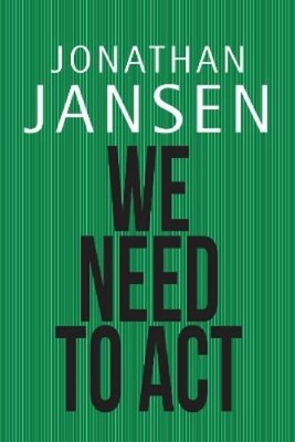 Jonathan Jansen We Need To Act (Paperback) (UK IMPORT) 9781920434588 | eBay