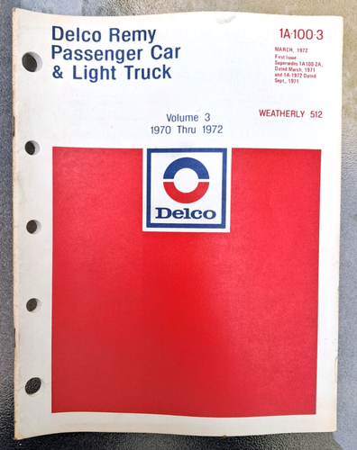 Delco Remy Passenger Car & Light Truck Parts Catalog Volume 3 (1970 ...