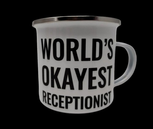Passive Aggressive Coffee Metal Mug Worlds Okayest Receptionist ...