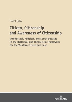 Citizen, Citizenship and Awareness of Citizenship: Intellectual ...