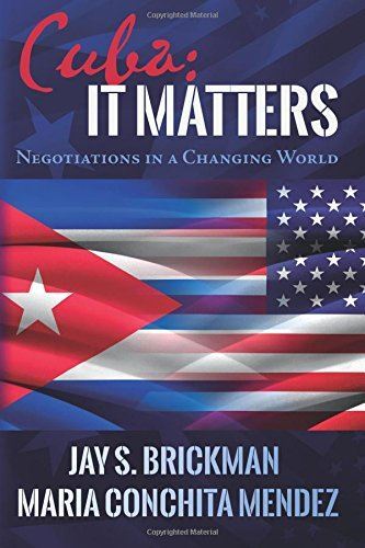 Cuba: It Matters: Negotiations in a Changing World [Paperback] Brickman ...