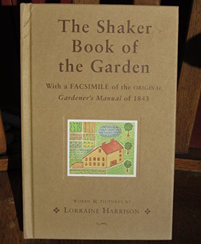 The Shaker Book of the Garden: With a Facsimil... by Harrison, Lorraine ...