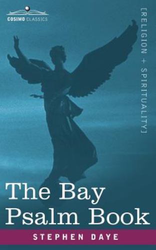 Bay Psalm Book : The Whole Booke of Psalmes Faithfully Translated into ...