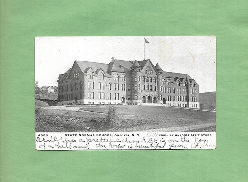 STATE NORMAL SCHOOL In ONEONTA, NY On Vintage 110 YEAR-OLD Postcard | eBay