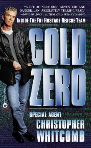 Cold Zero: Inside the FBI Hostage Rescue Team by Whitcomb, Christopher ...