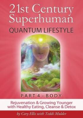 21st Century Superhuman-4: Part 4: BODY Rejuvenation and Growing Younger - GOOD 9780984171187 | eBay