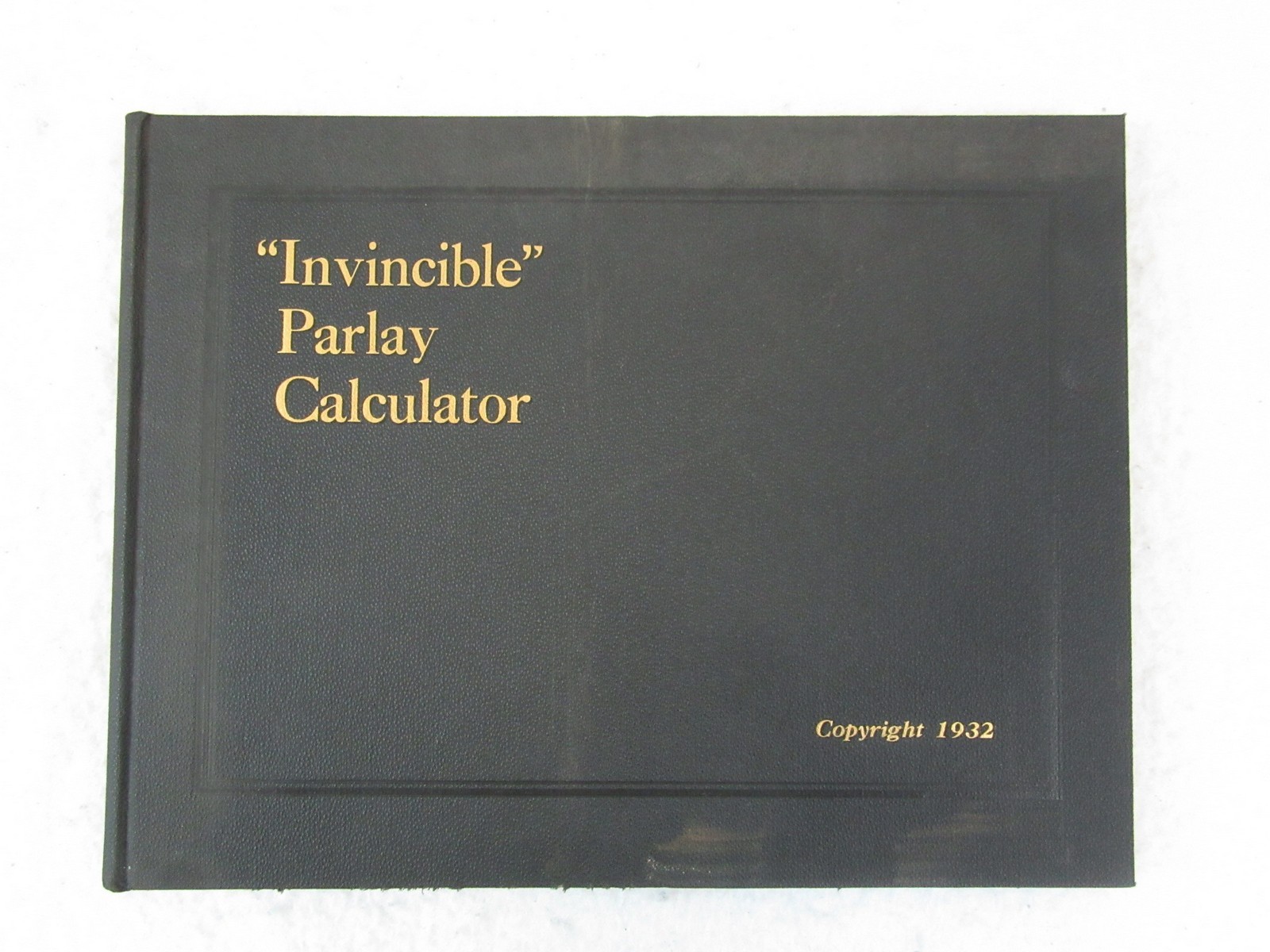 INVINCIBLE PARLAY CALCULATOR Based on the Two Dollar Pari-Mutuel Odds ...