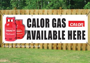CALOR GAS AVAILABLE HERE BANNER OUTDOOR SIGN waterproof PVC with ...
