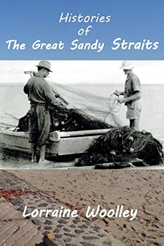 Histories of the Great Sandy Straits. Woolley 9781535281416 Free Shipping