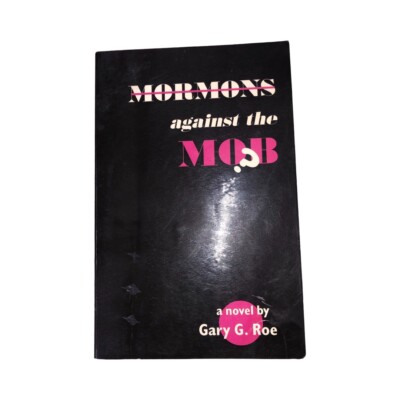 Mormons Against the Mob by Gary Roe (1996, Trade Paperback) SIGNED ...