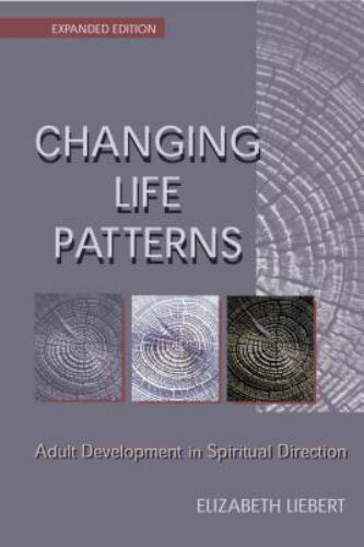 Changing Life Patterns : Adult Development in Spiritual Direction by ...