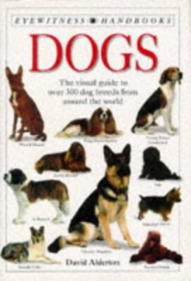 Eyewitness Handbook: 07 Dogs, David Alderton | eBay