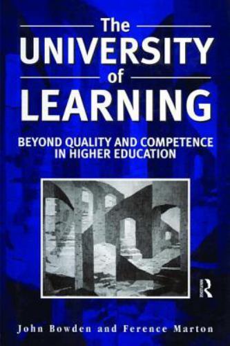 University of Learning : Beyond Quality and Competence by John Bowden ...