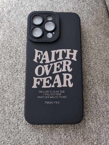 Brand New Iphone 15 Pro Max Phone Case Faith Over Fear Psalms 118:6 | eBay