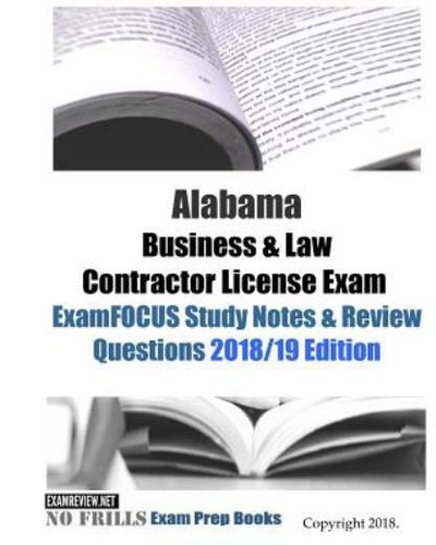 Alabama Business and Law Contractor License Exam ExamFOCUS Study Notes ...