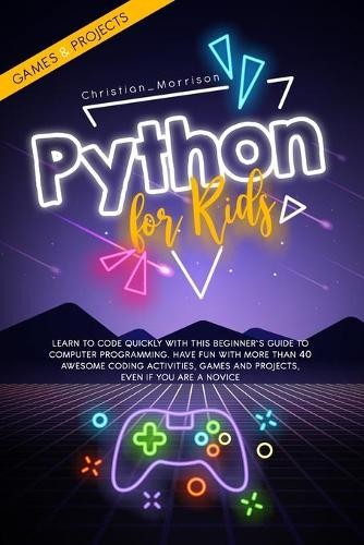Christian Morrison Python for Kids (Paperback) | eBay