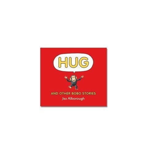 HUG - And Other Bobo Stories (Hardback) by Jez Alborough Book The Fast ...