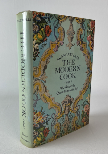 Francatelli's The Modern Cook (1846) 1462 Recipes by Queen Victoria's ...