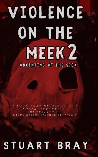 Stuart Bray Violence on the meek 2 (Paperback) Violence on the Meek (UK ...