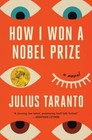 How I Won a Nobel Prize by Julius Taranto: Used 9780316513074| eBay