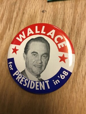 1968 Wallace for President George Wallace Presidential 4 Inch Pin | eBay