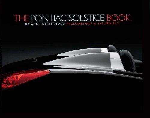 The Pontiac Solstice Book - Hardcover By Gary Witzenburg - GOOD ...