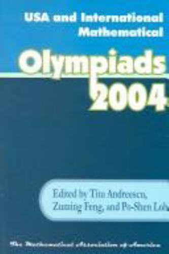 Problem Bks.: USA and International Mathematics Olympiads 2004 by ...