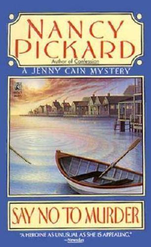 Say No to Murder (Jenny Cain Mysteries, No. 2) by Nancy Pickard ...