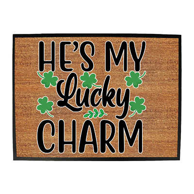 Hes My Lucky Charm Irish St Patricks Day Ireland - Mancave Doormat ...