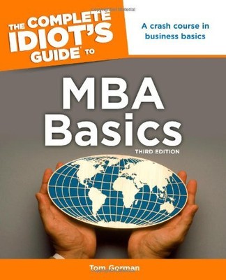 The Complete Idiot's Guide to MBA B..., Gorman MBA MBA 9781615640713| eBay