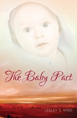 THE BABY PACT: BIRTH OF A DREAM By Lesley S. King **BRAND NEW ...