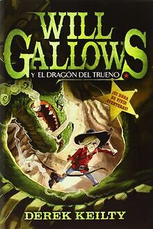 Will Gallows y el dragón del trueno von Keilty, Derek | Buch | Zustand ...