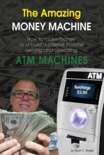 The Amazing Money Machine: How To Make Money and Build A Passive Inc ...