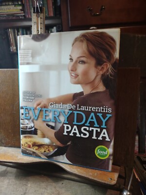Everyday Pasta : A Cookbook by Giada De Laurentiis (2007, Hardcover ...