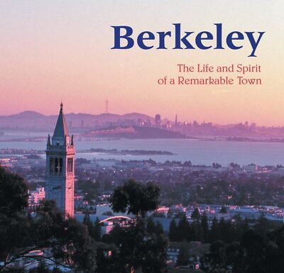 Berkeley: The Life and Spirit of a Remarkable Town [Paperback] Ellen ...