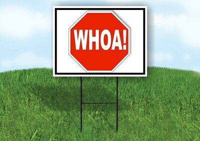 WHOA STOP SIGN Yard Sign with Stand LAWN SIGN | eBay