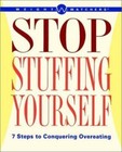 Weight Watchers: Stop Stuffing Yourself: 7 Steps to Conquering ...
