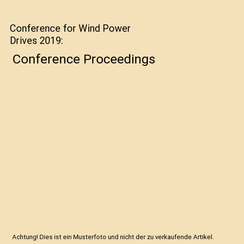 Conference for Wind Power Drives 2019: Conference Proceedings, Rik De ...