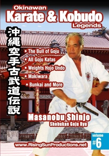 Okinawan Karate & Kobudo Legends Vol.6 Masanobu Shinjo Shubukan Goju ...