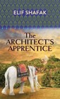 The Architect's Apprentice by Shafak, Elif 9781628995428| eBay