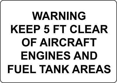 WARNING KEEP 5 FT CLEAR AIRCRAFT ENGINES FUEL| Laminated Vinyl Decal ...