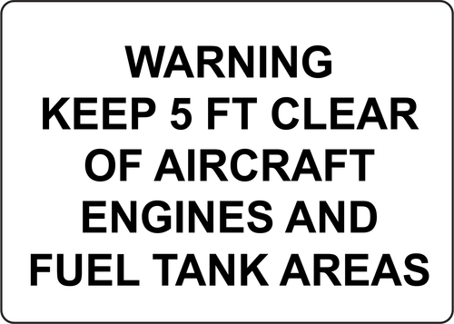 WARNING KEEP 5 FT CLEAR AIRCRAFT ENGINES FUEL| Laminated Vinyl Decal ...
